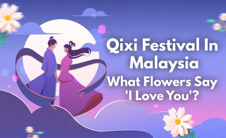 Best Flowers for Qixi Festival in Malaysia